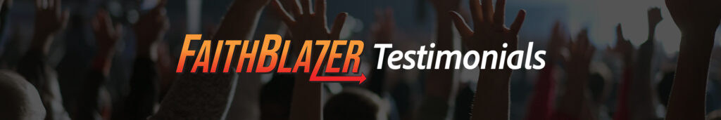 FaithBlazer Testimonial - Restoring Faith in America